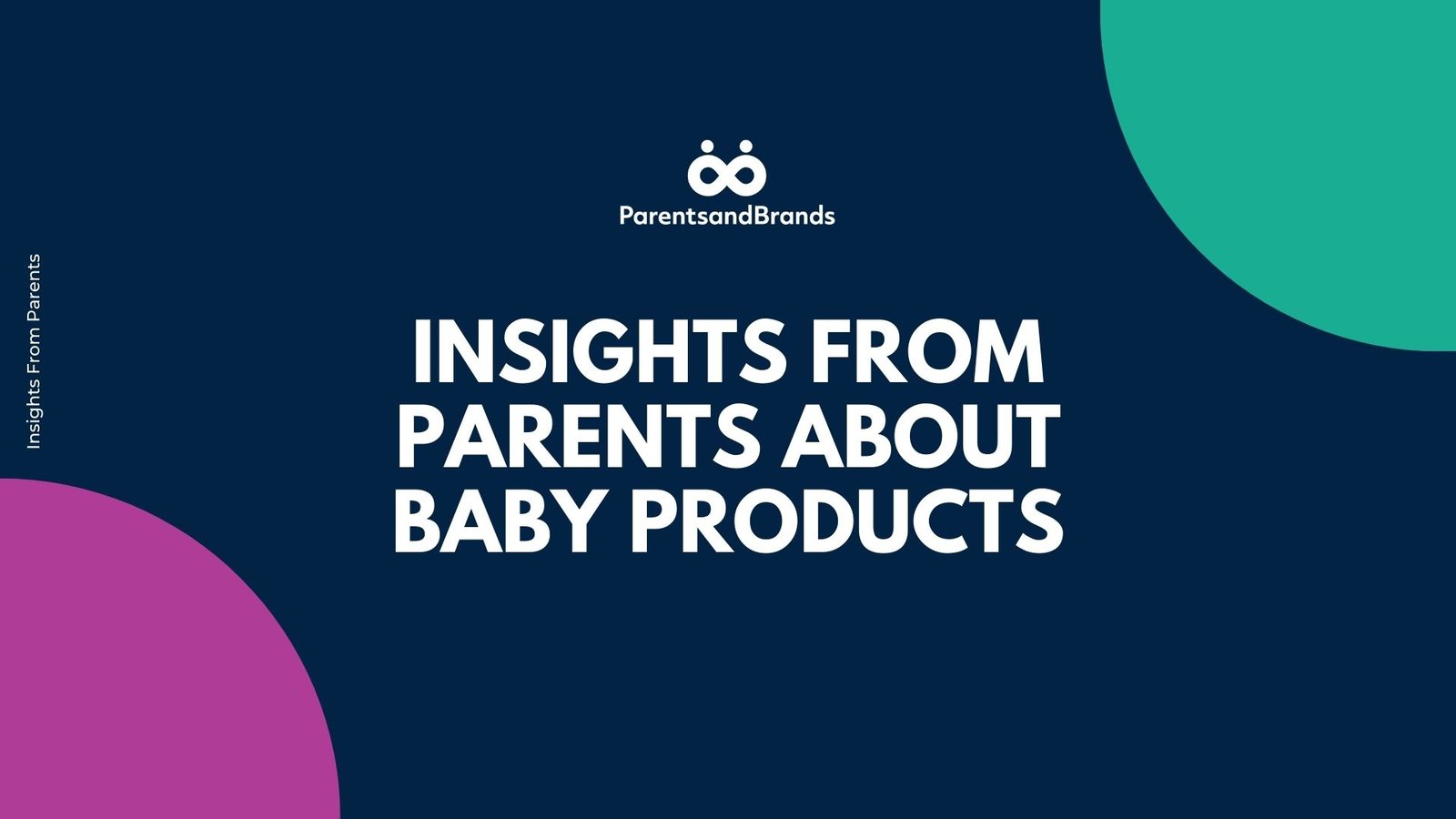 [INSIGHTS REPORT] Other Parents' Recommendations Matter Most to Parents ...